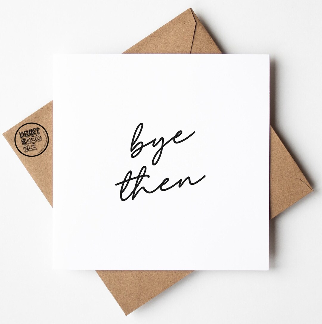 Bye Then Minimalist Leaving Card, Staff Leaving Card, Congratulations ...