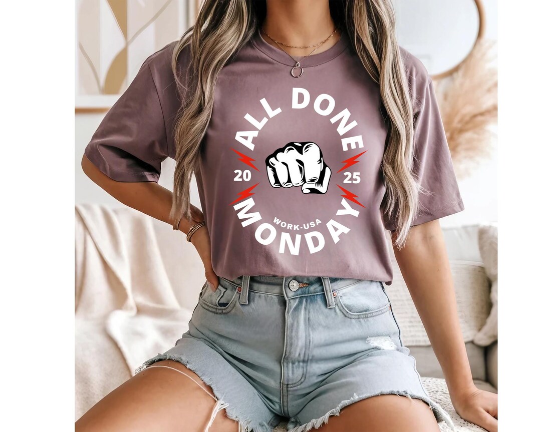 All Done Monday, Anti-monday, Women's Soft Style T Shirt, Hate Monday ...