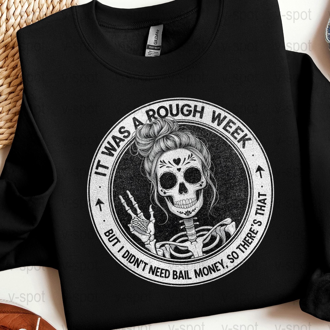 Sugar Skull Skeleton Sarcastic SVG: Rough Week Design (digital Download ...