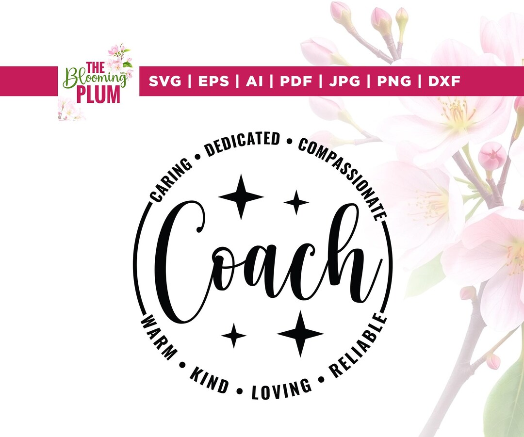 Coach Svg, Loving Svg, Loyal Svg, Kind Svg, Cricut, Sublimation, Life ...
