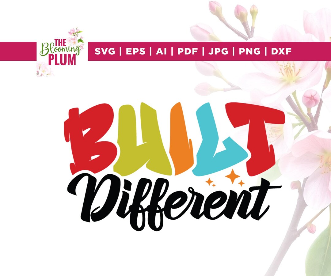 Built Different Svg, Cricut, Sublimation, All Love Svg, Built Svg ...