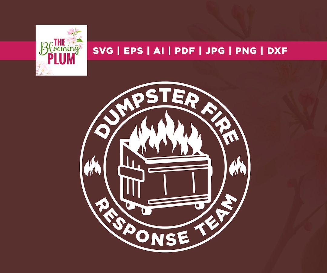 Dumpster Fire Response Team SVG, Dumpster Svg, Cricut, Sublimation ...