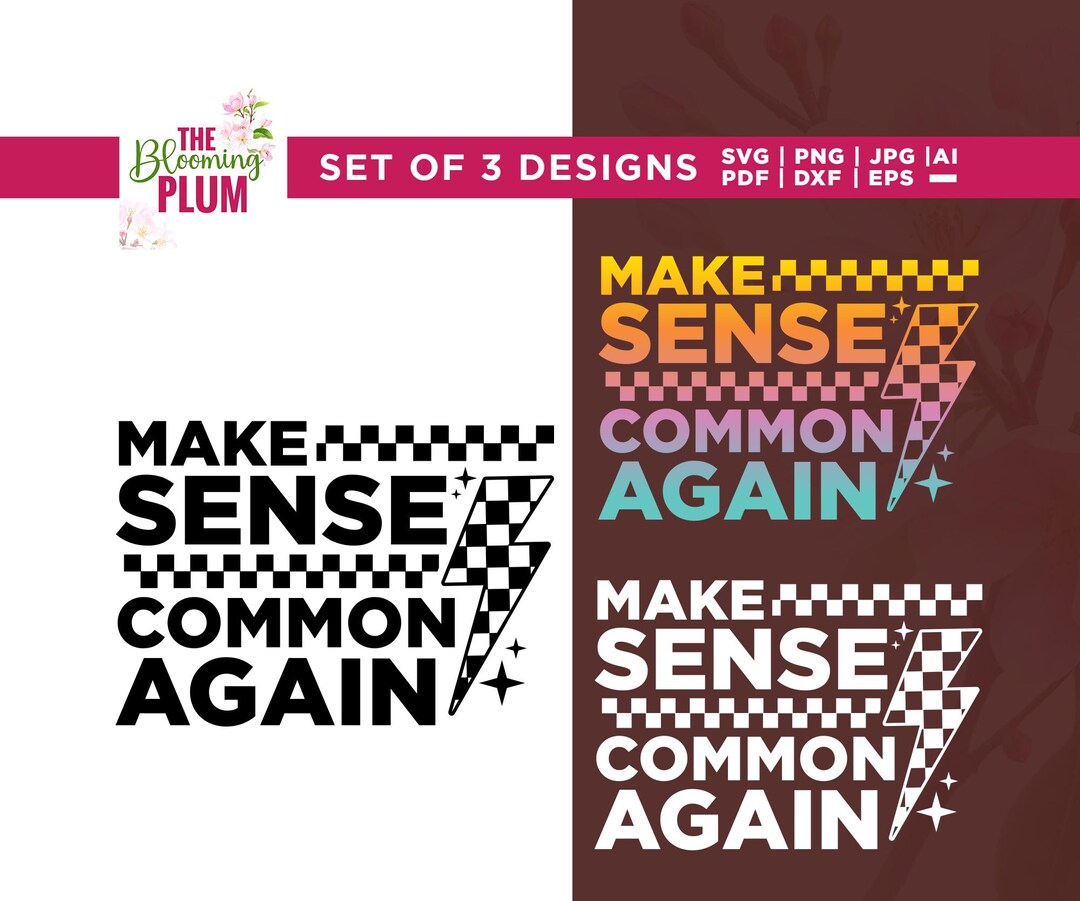 Make Sense Common Again Svg, Sarcasm Svg, Cricut, Sublimation, Funny ...