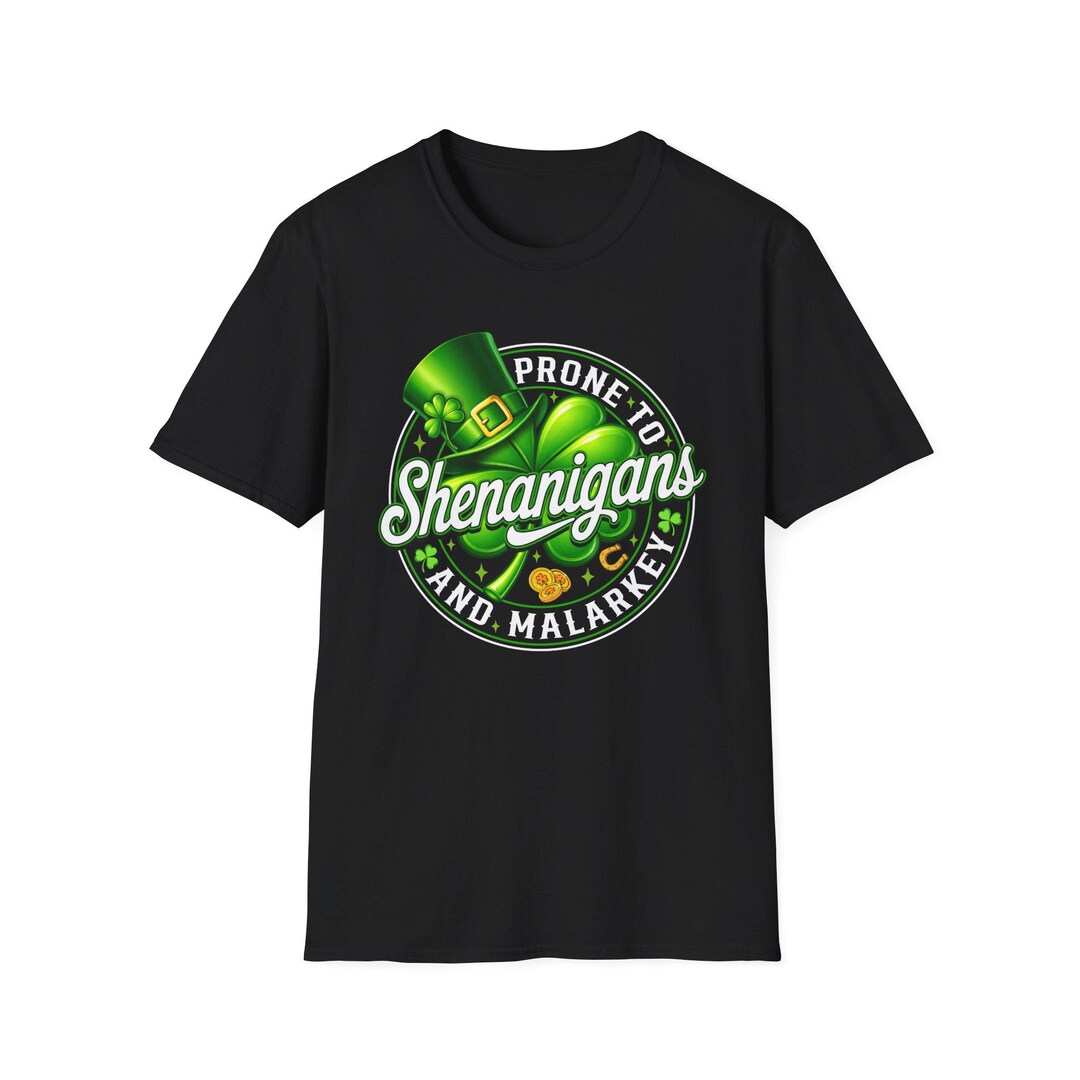 Prone to Shenanigans and Malarkey T-shirt | St. Patrick's Day ...