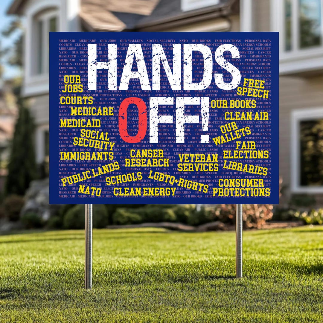 Hands off Protest Sign, Political Hands off Protest Yard Sign, Save ...