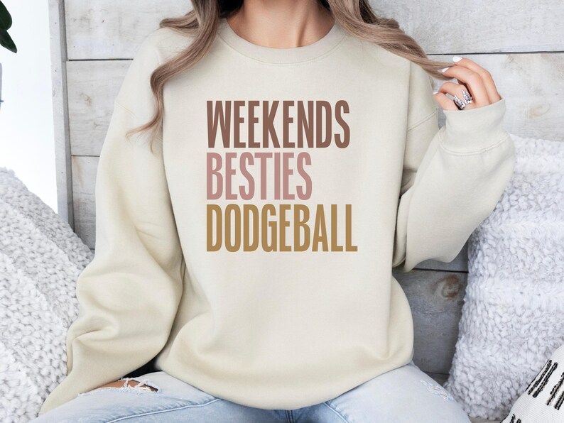 Weekends Besties Dodgeball Sweatshirt, Game Day, Friends Trip, Weekend ...
