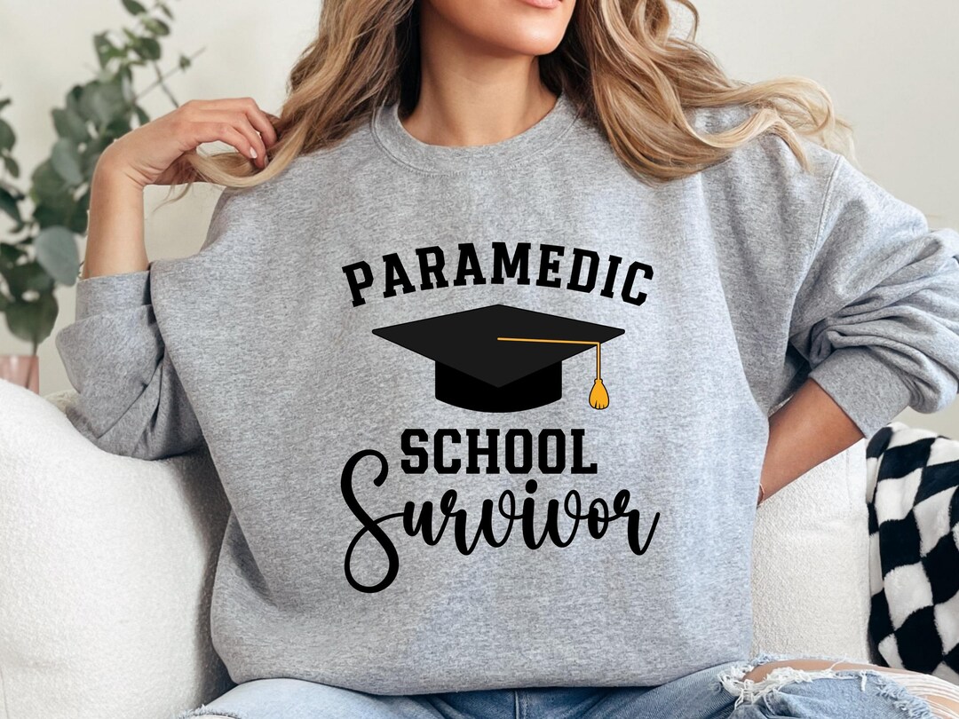 Paramedic School Survivor Sweatshirt, Graduation Gift for Paramedics ...