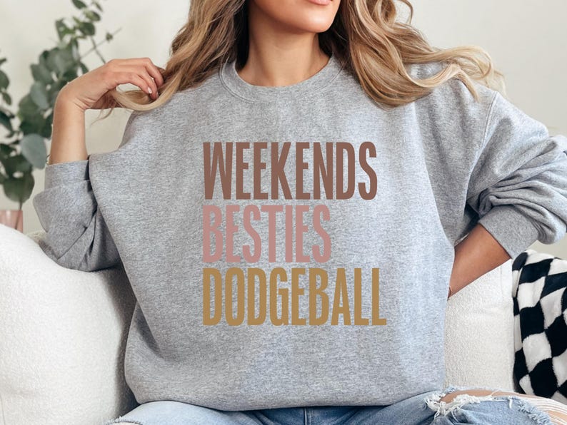 Weekends Besties Dodgeball Sweatshirt, Game Day, Friends Trip, Weekend ...