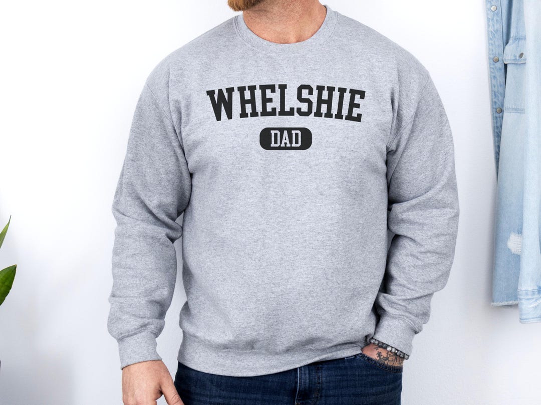 Whelshie Dad Sweatshirt, Welshie Lover, Dog Dad Gift, Dog Breed ...