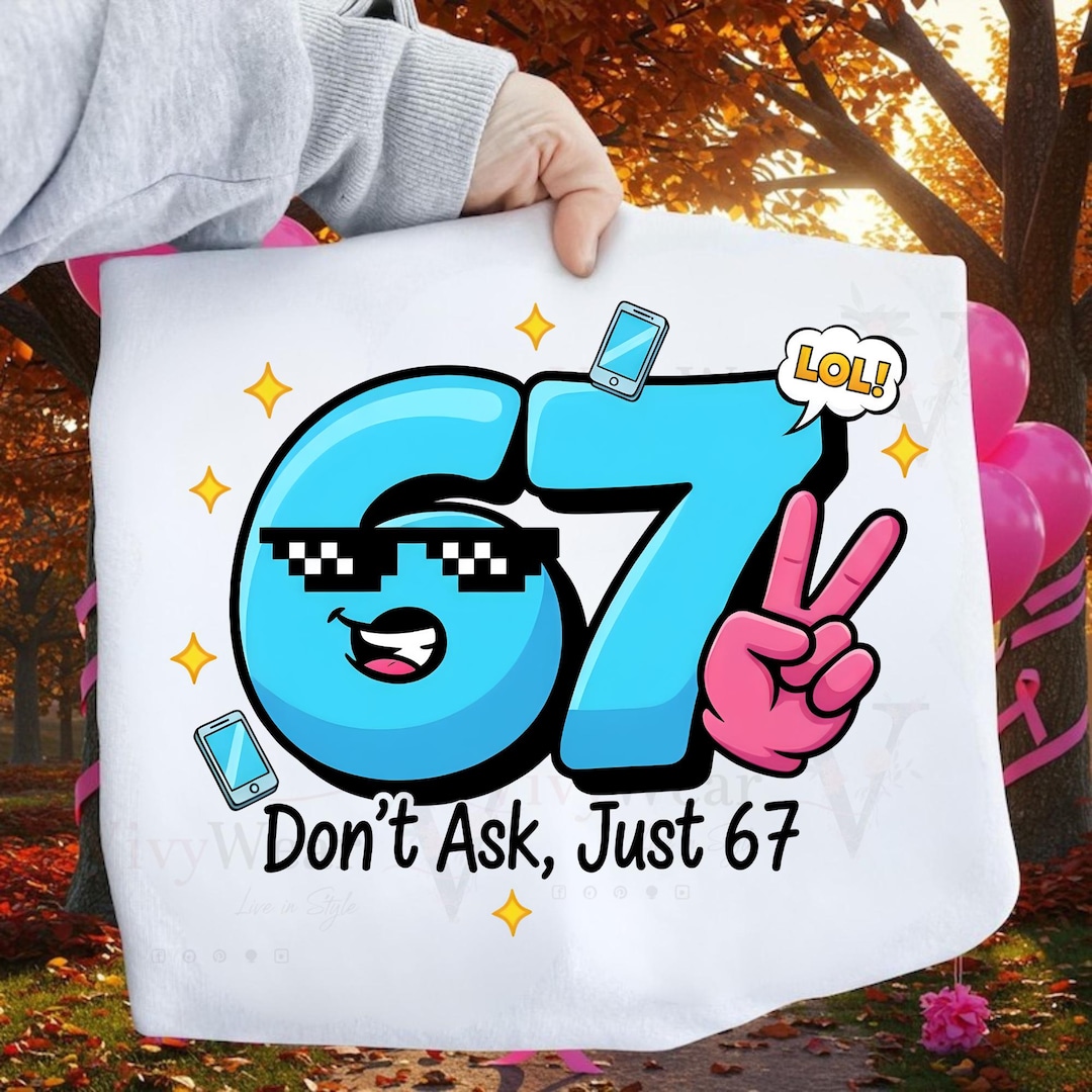 Gen Z Meme PNG, Funny Number 67 Clipart (300 DPI) - Etsy