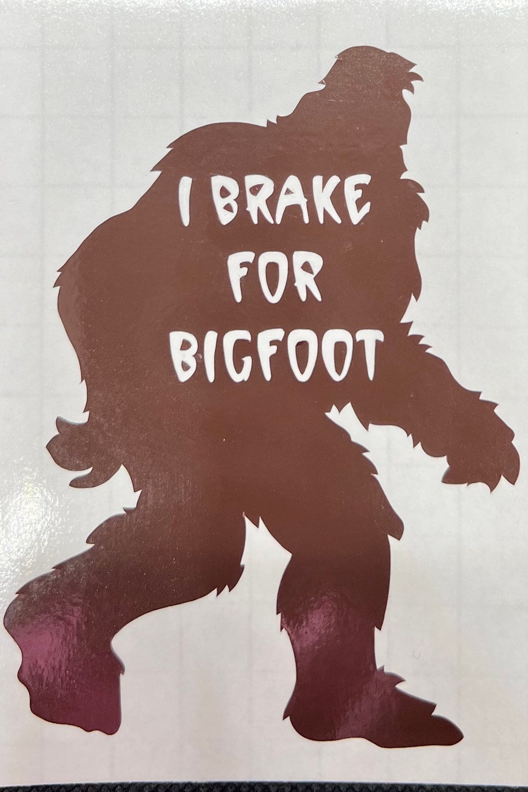 I Brake for Bigfoot” Vinyl Sticker – Precision‑cut Sasquatch Decal ...