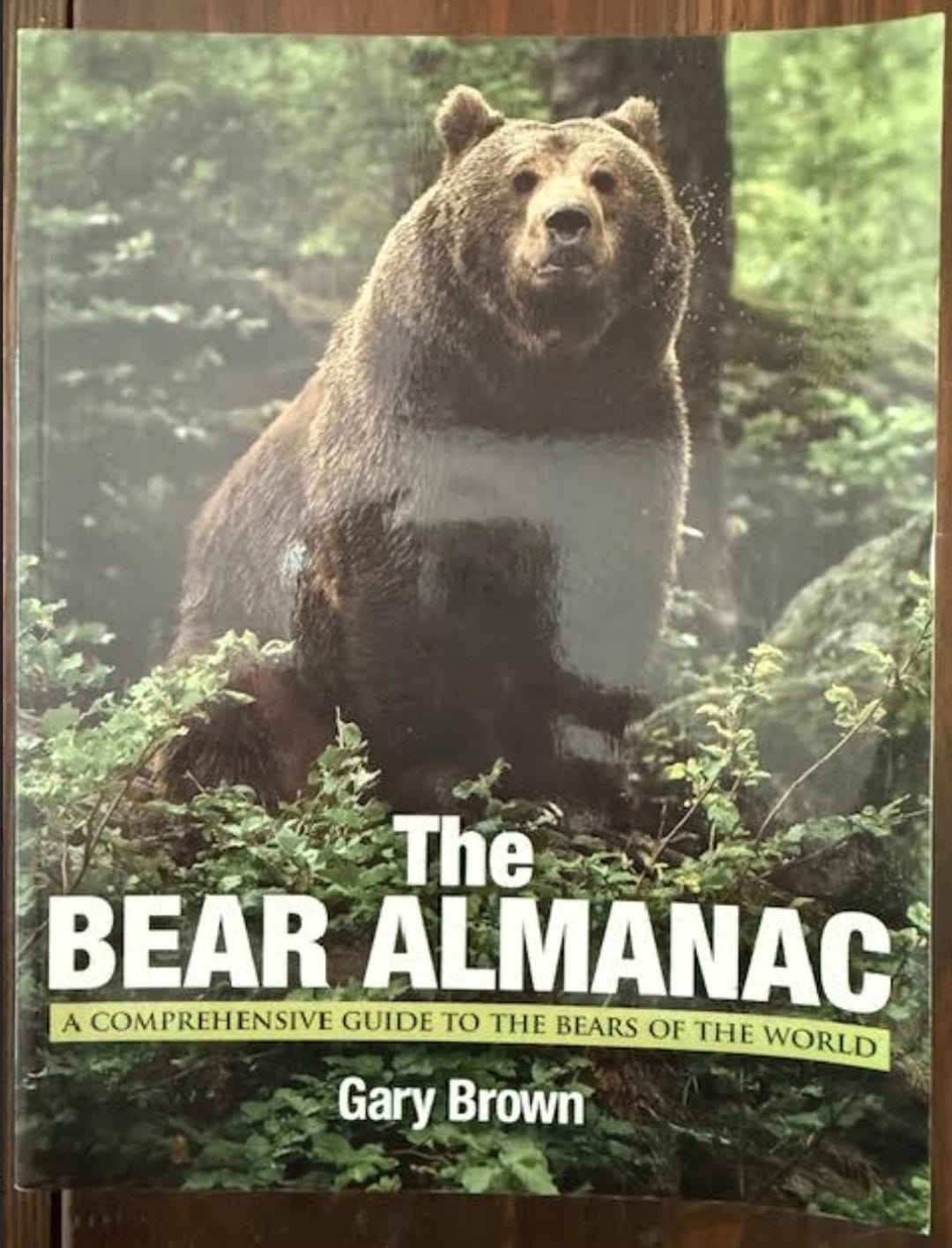 The Bear Almanac: A Comprehensive Guide to the Bears of the World Book ...