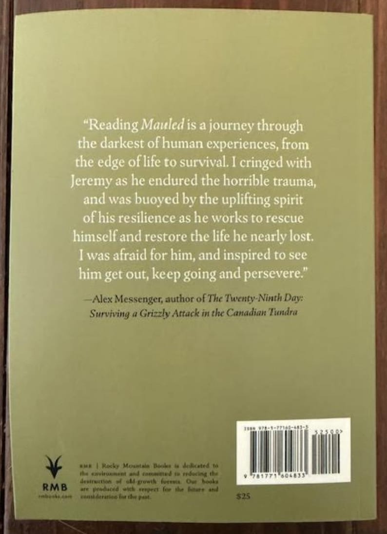 Mauled Lessons Learned From A Grizzly Bear Attack by Crosbie Cotton and ...
