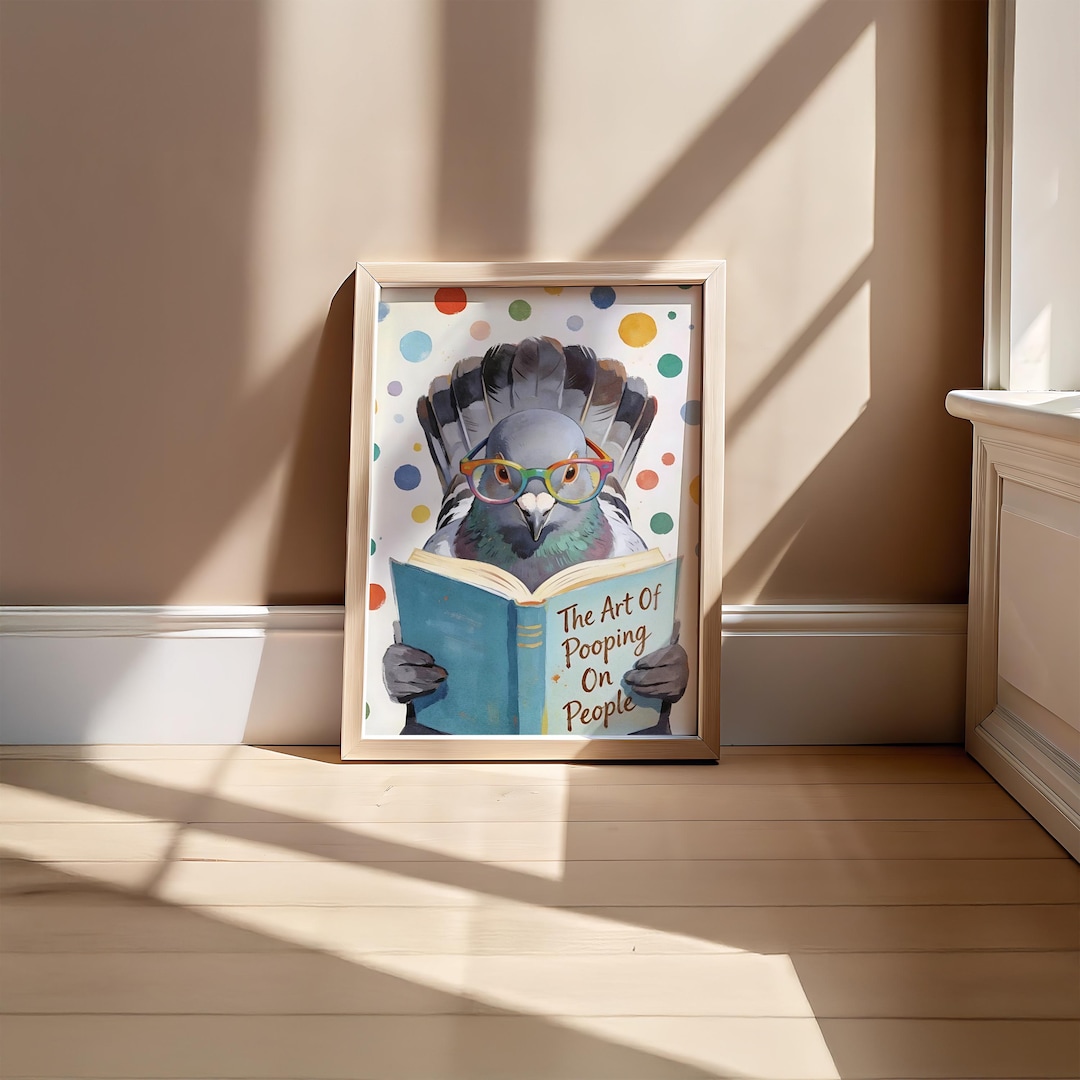 Pigeon Reading Wall Art – “the Art of Pooping on People” Whimsical ...