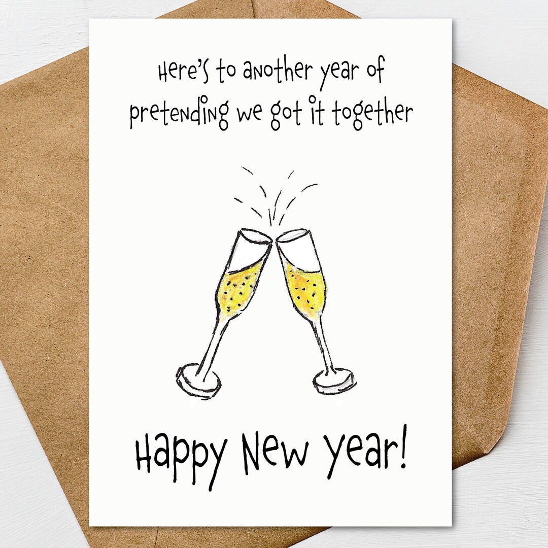 Printable Here's to Another Year of Pretending We Got It Together ...
