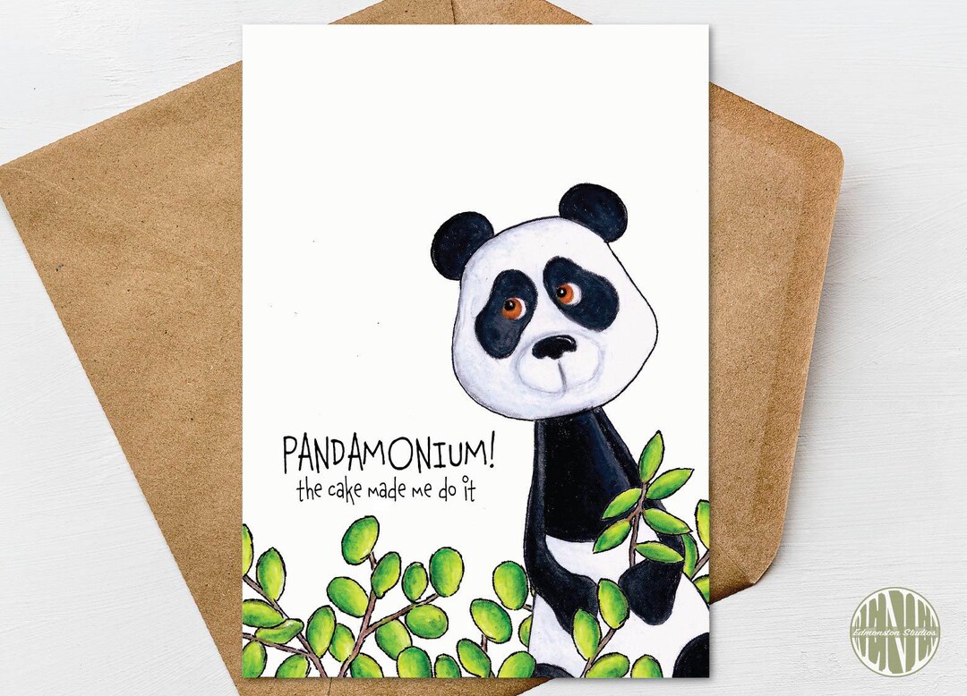 Pandamonium the Cake Made Me Do It, Cute Panda Birthday Card, Punny ...