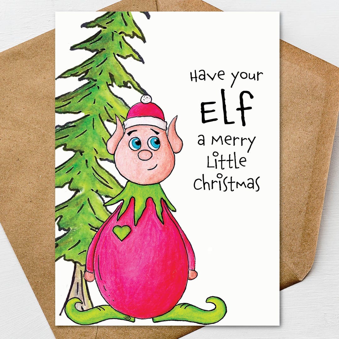 Printable Have Your Elf a Merry Little Christmas Greeting Card 5x7 and ...