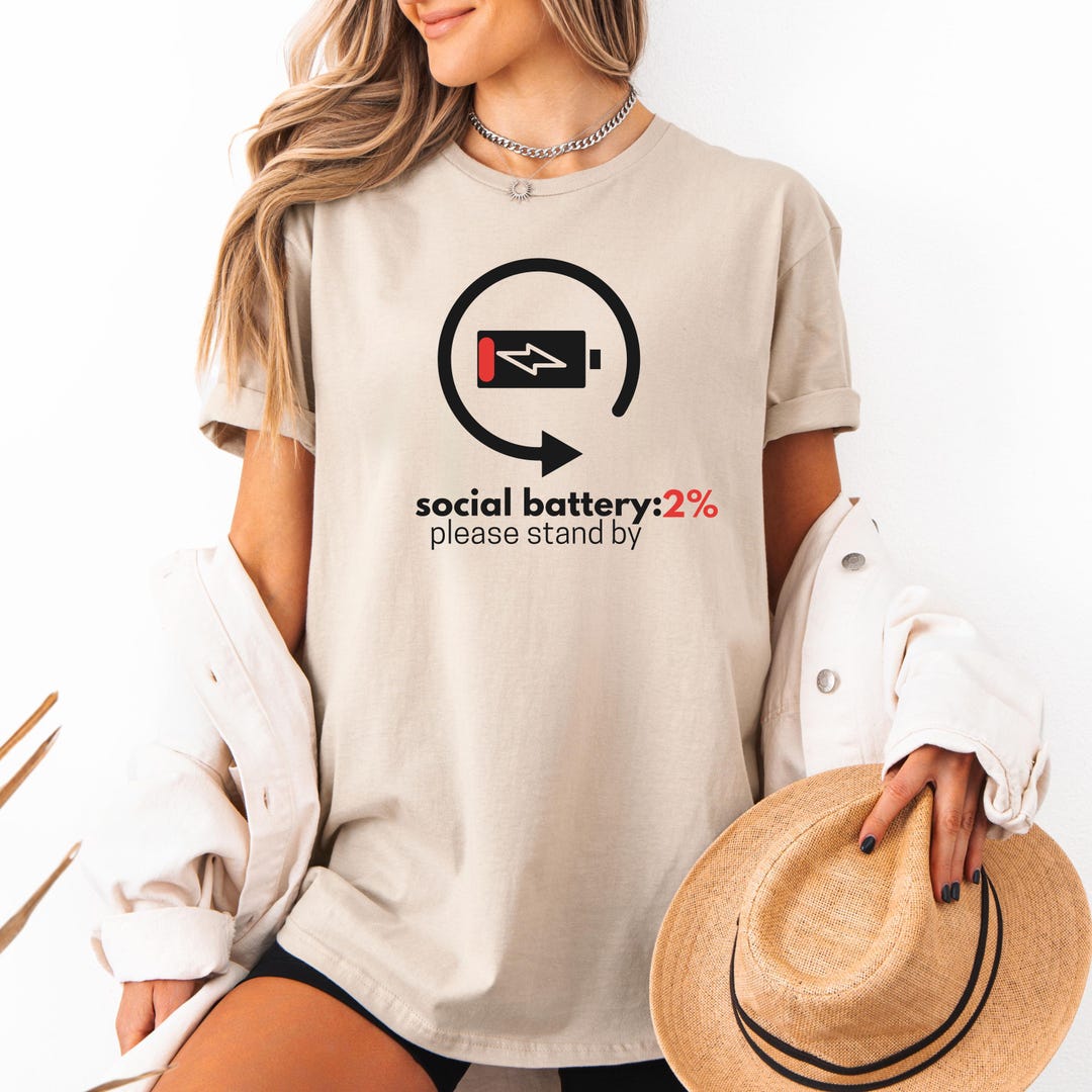 Social Battery Shirt Low Battery Introvert Shirt Funny Anxiety ...