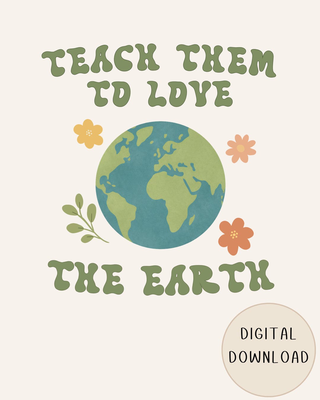Teach Them to Love the Earth PNG: Earth Day Teacher Design, Classroom ...
