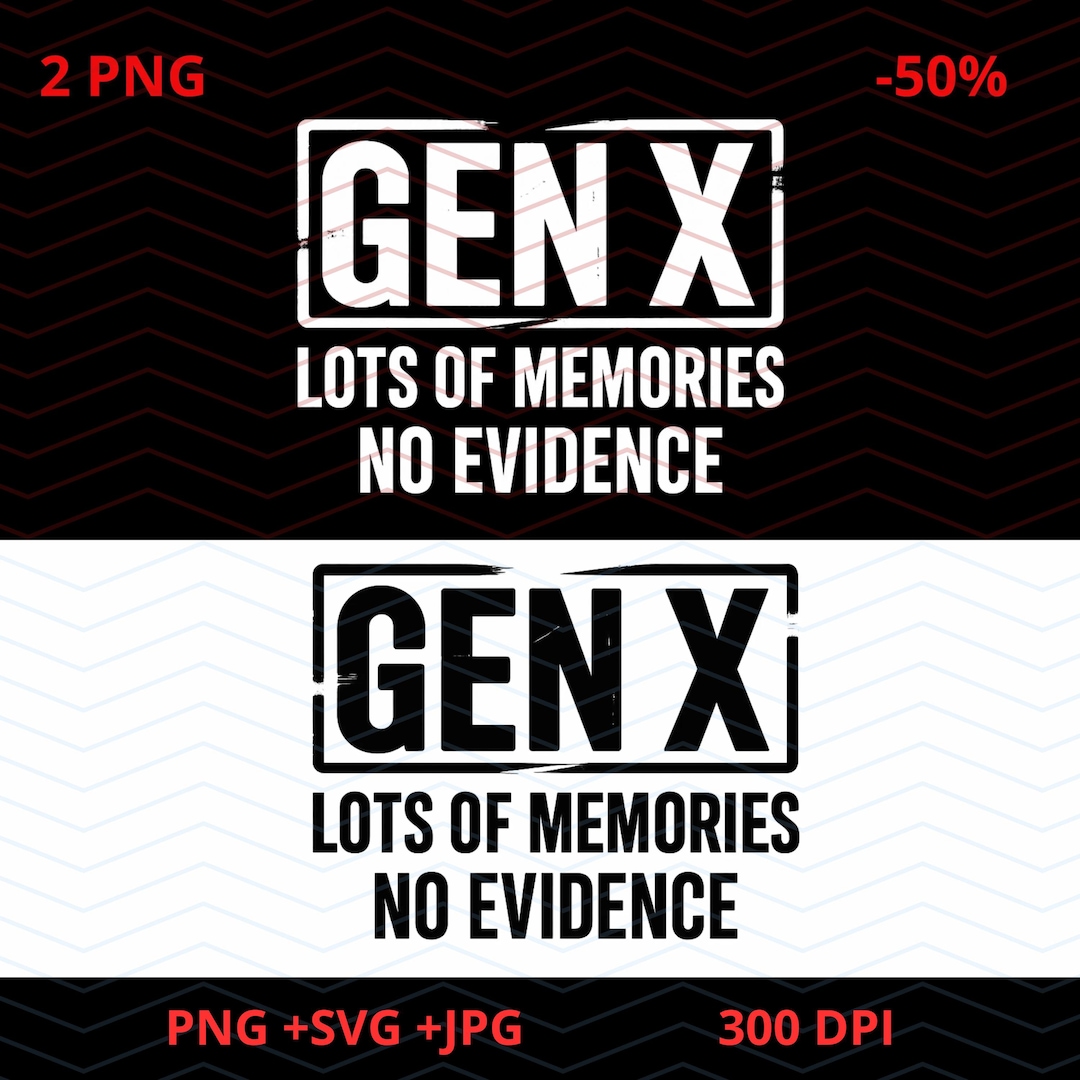 Gen X Quote PNG – Retro Funny Digital Download – Nostalgic 80s 90s ...