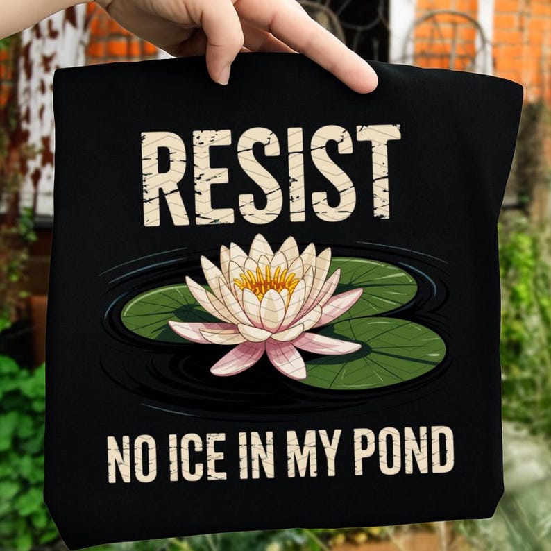 Resist No Ice in My Pond Png Svg, Funny Political Protest Quote ...