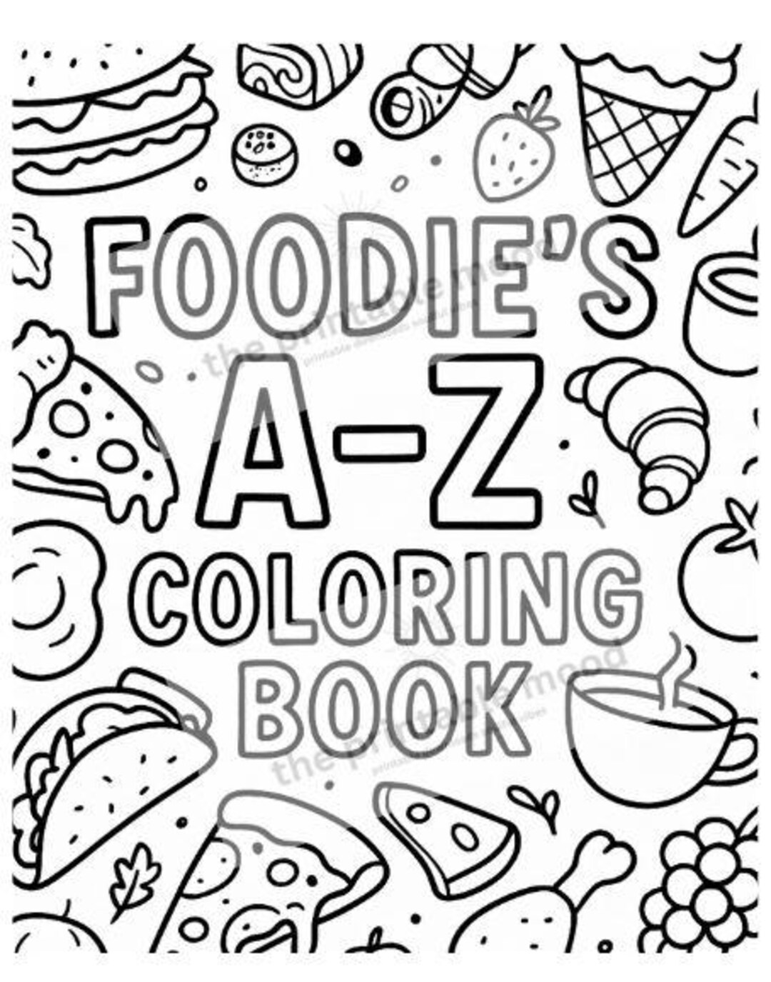 Foodie’s A-Z Coloring Book | Fun Printable Food Alphabet Activity for ...