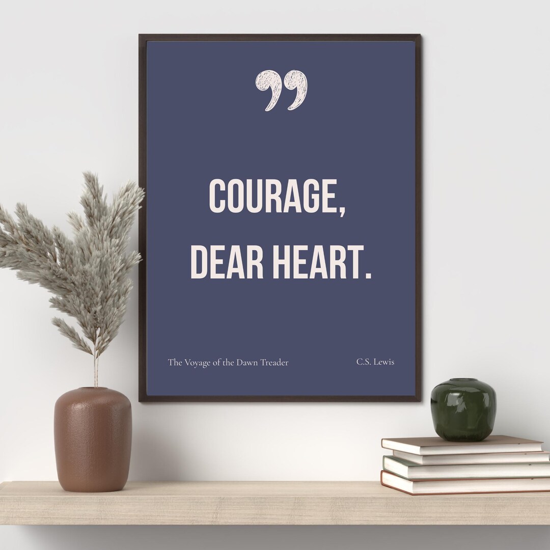 Courage Dear Heart Quote Print – C.S. Lewis Narnia Wall Art ...