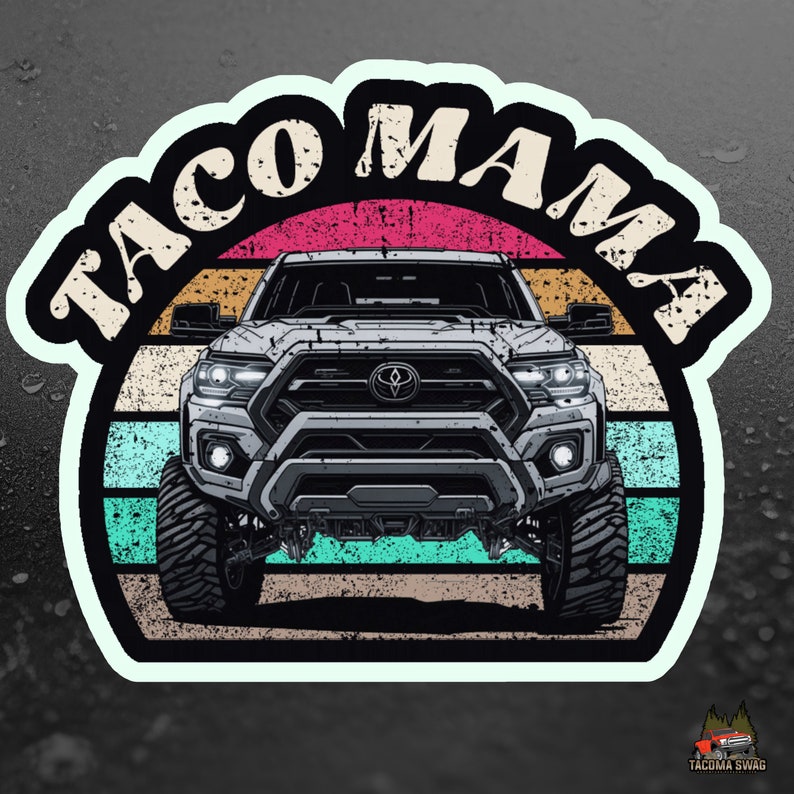 Toyota Tacoma Taco Mama 3rd Gen Distressed Retro Sunset Kiss-cut Vinyl ...