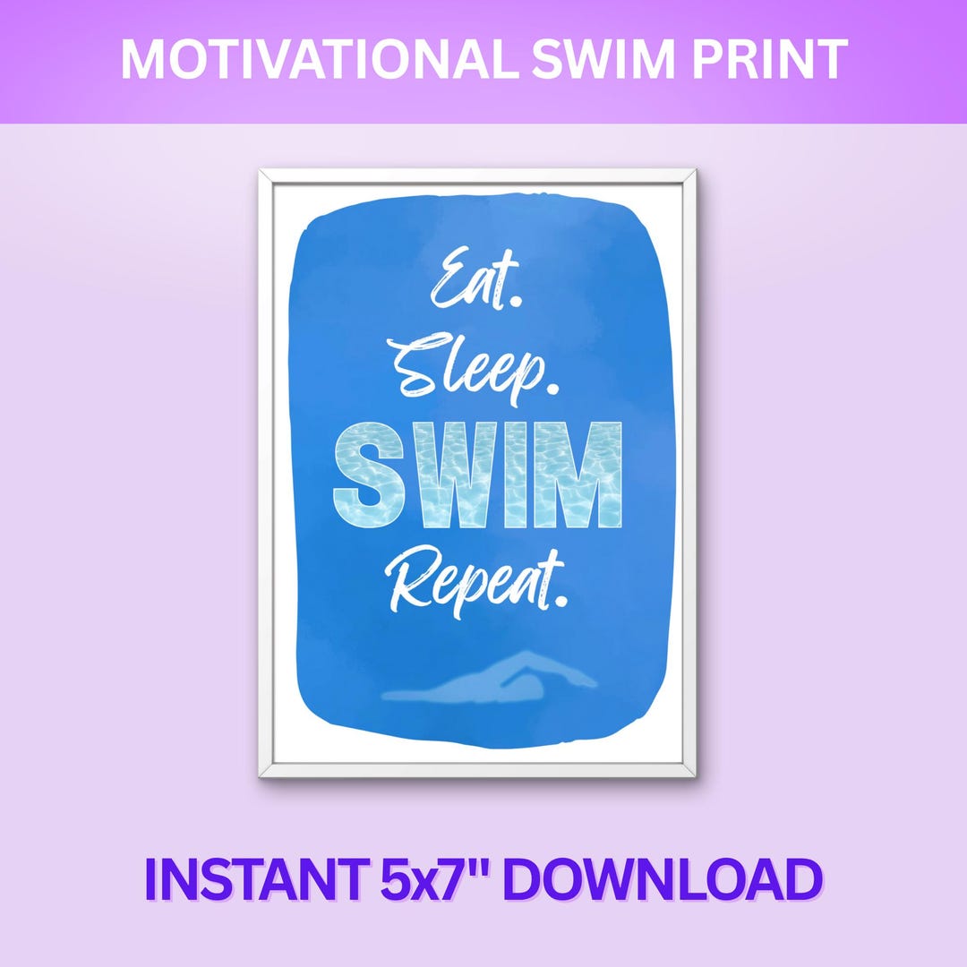 Eat Sleep Swim Repeat Printable: Motivational Swimmer Wall Art (5x7 ...