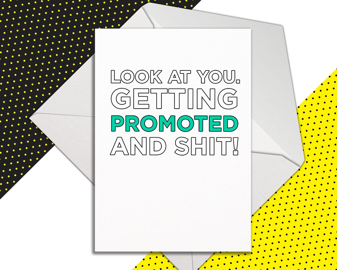 Funny Promotion Card Look at You Getting Promoted and Shit - Etsy UK