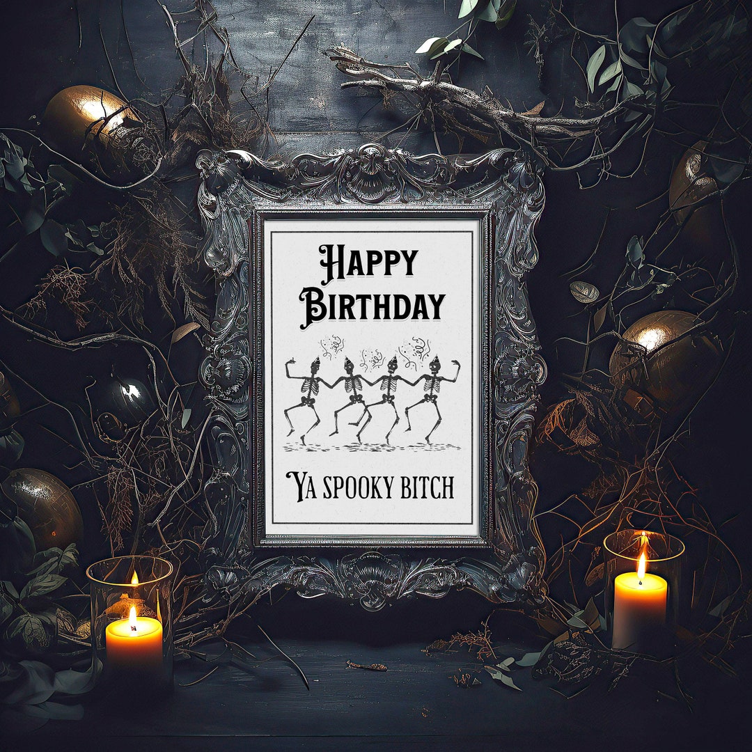 Skeleton Birthday Decor, Happy Birthday Ya Spooky Bitch, Witch Wall Art ...