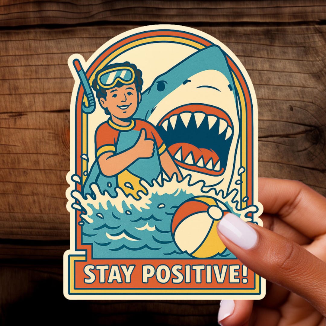 Stay Positive Sticker, Shark Sticker, Positivity Reminder, Waterproof ...