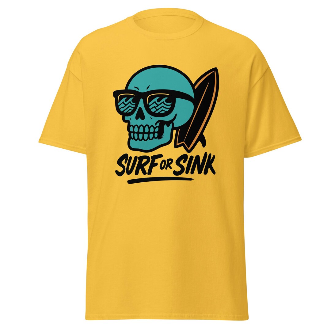 Surf or Sink Skull – Edgy Surfboard & Beach Vibes Graphic Unisex ...