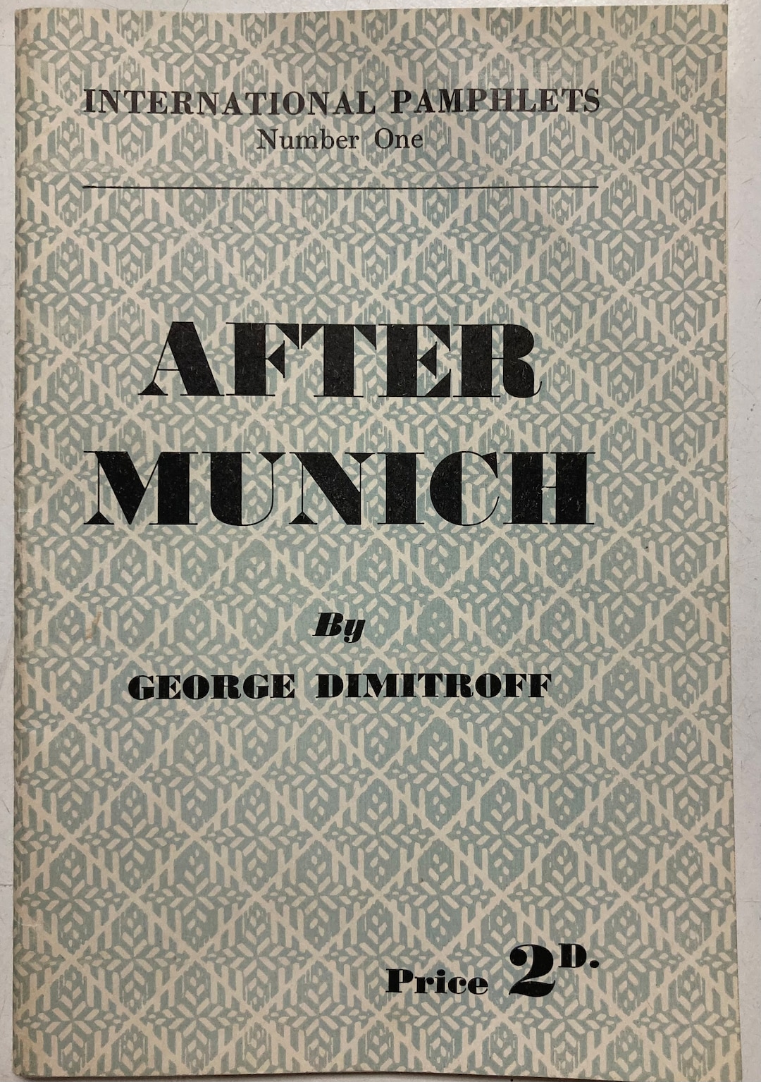Socialist Memorabilia International Pamphlets After Munich by George ...