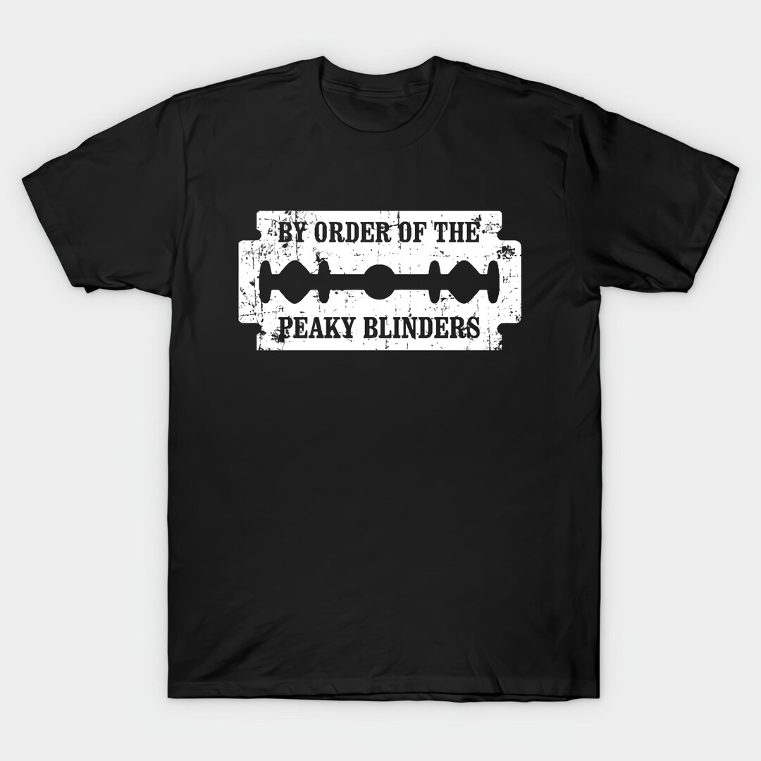 By Order of the Peaky Blinders Razor Blade Black T-shirt Size S-4X ...