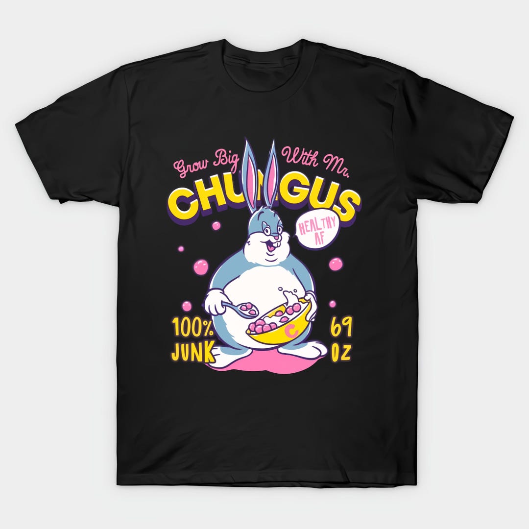 Big Chungus Cereal - Grow Big With Mr. Chungus Black T-shirt Size S-4X ...