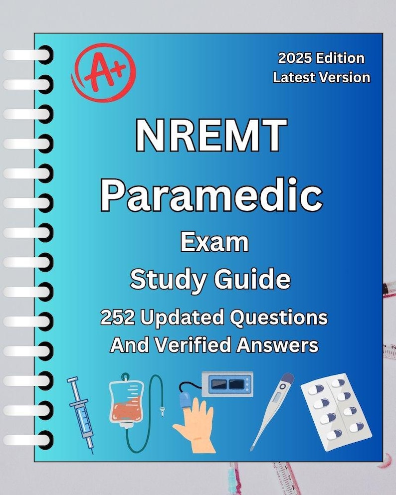 NREMT Paramedic Exam Study Guide | 252 Questions & Answers | PDF Prep ...