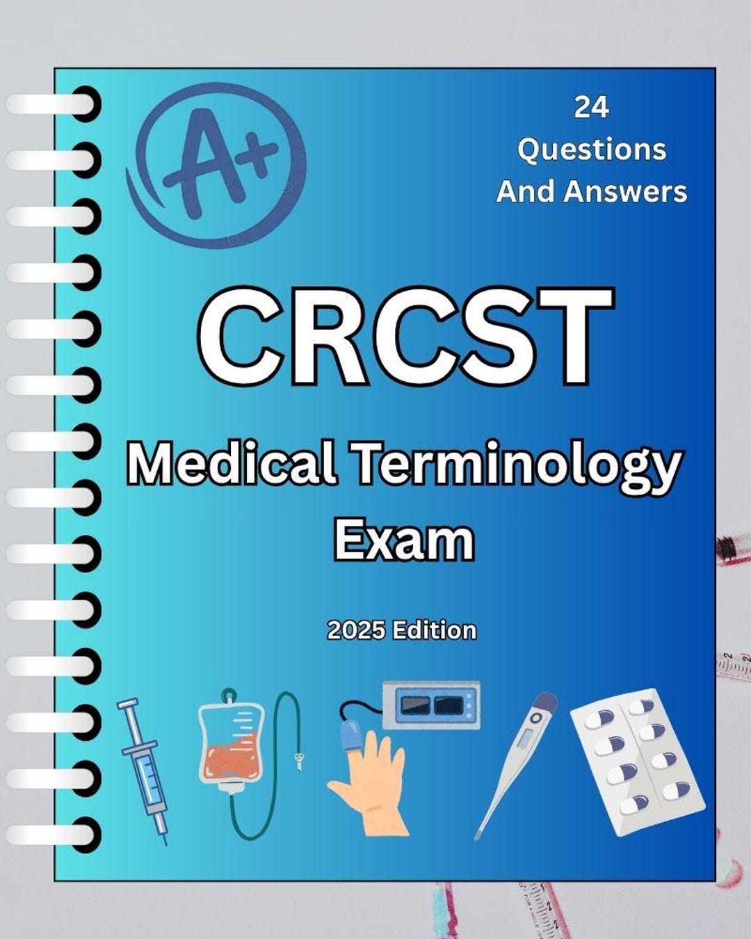 CRCST Medical Terminology Exam Study Guide: 24 Q&A (spring 2025 Digital ...