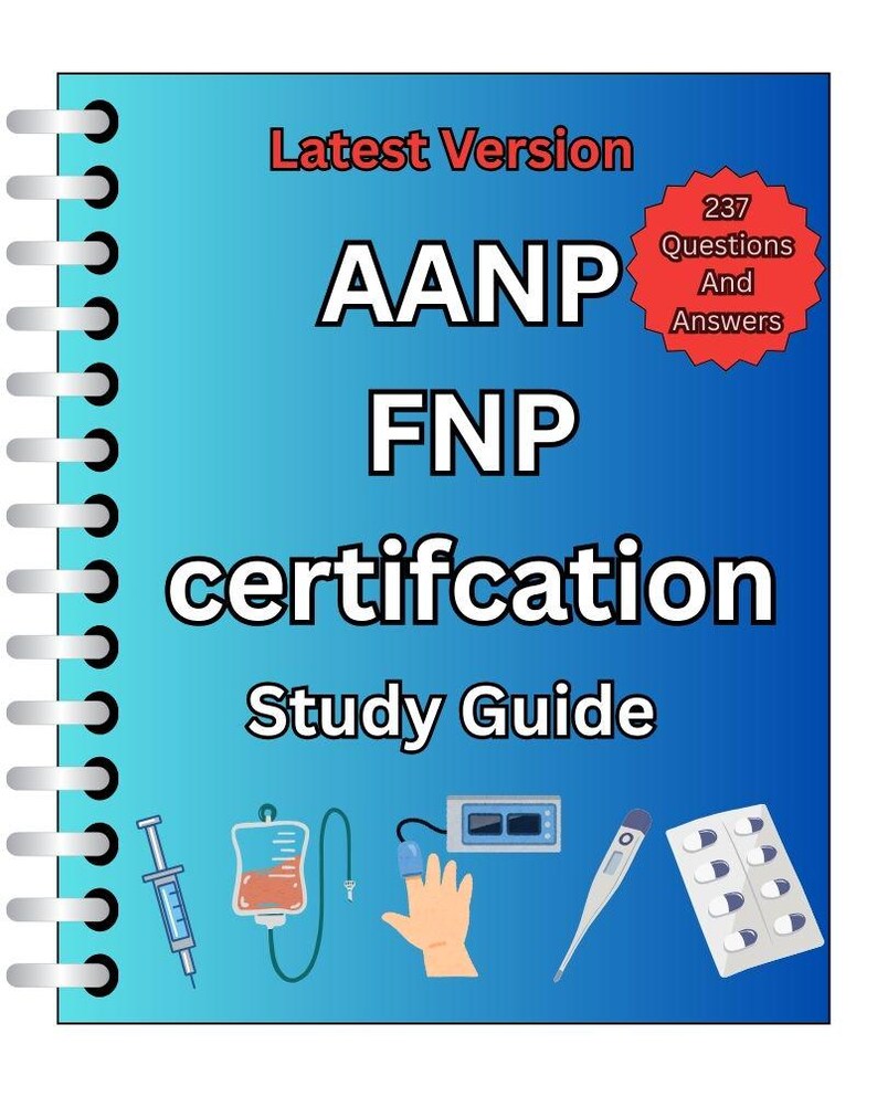 AANP FNP Certification Exam | 237 Updated Questions & Verified Answers ...