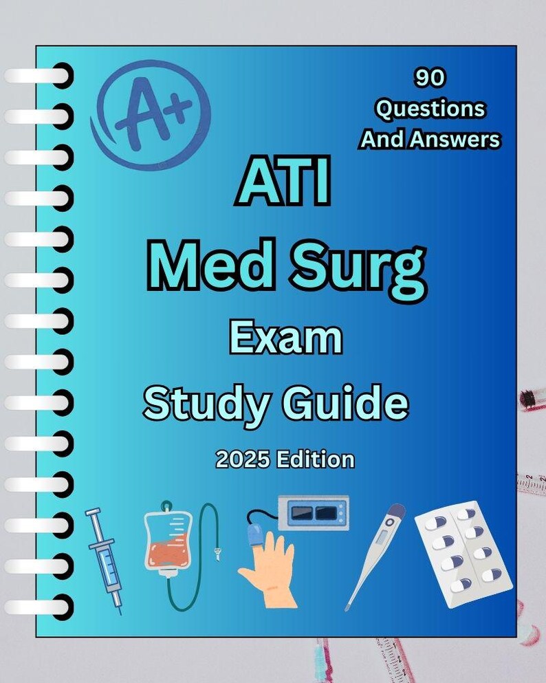 Medical-surgical Nursing Exam Study Guide: 90 Updated and Verified ...