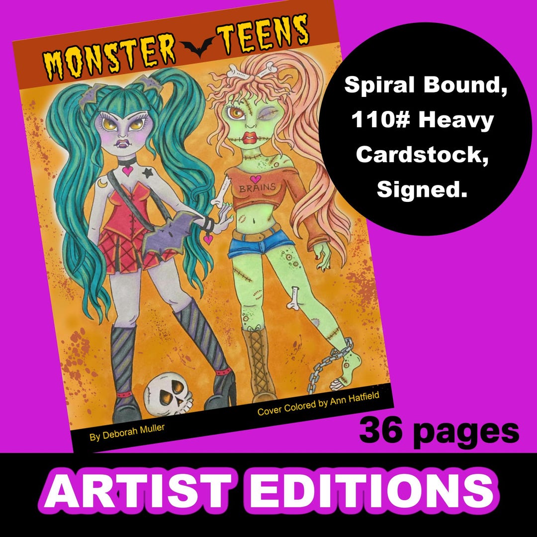 ARTIST EDITION of Monster Teens. 110# Cardstock, Top Spiral Bound ...