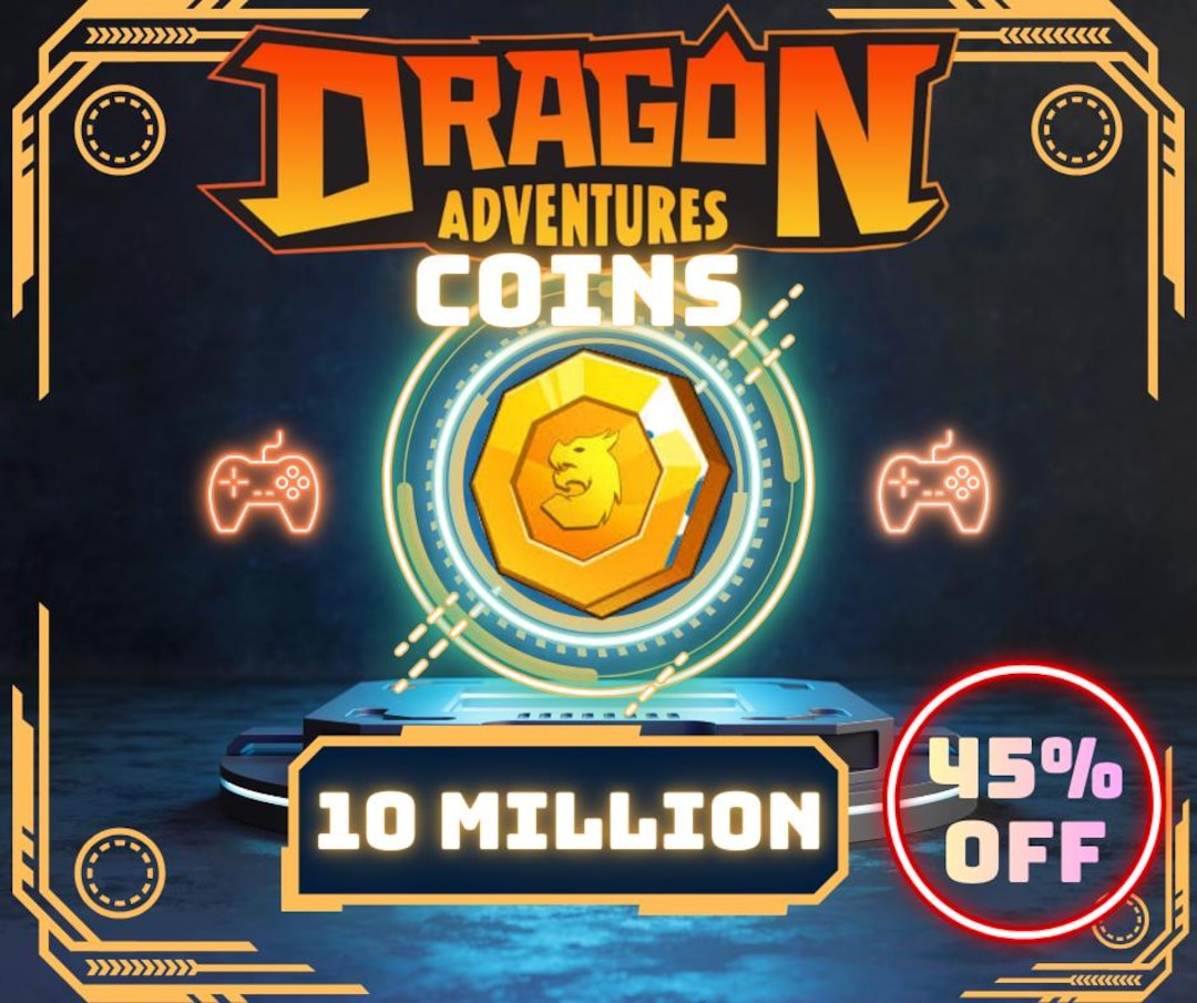 10 M Dragon Adventures Coins | Online Now Guaranteed Delivery | Dragon ...