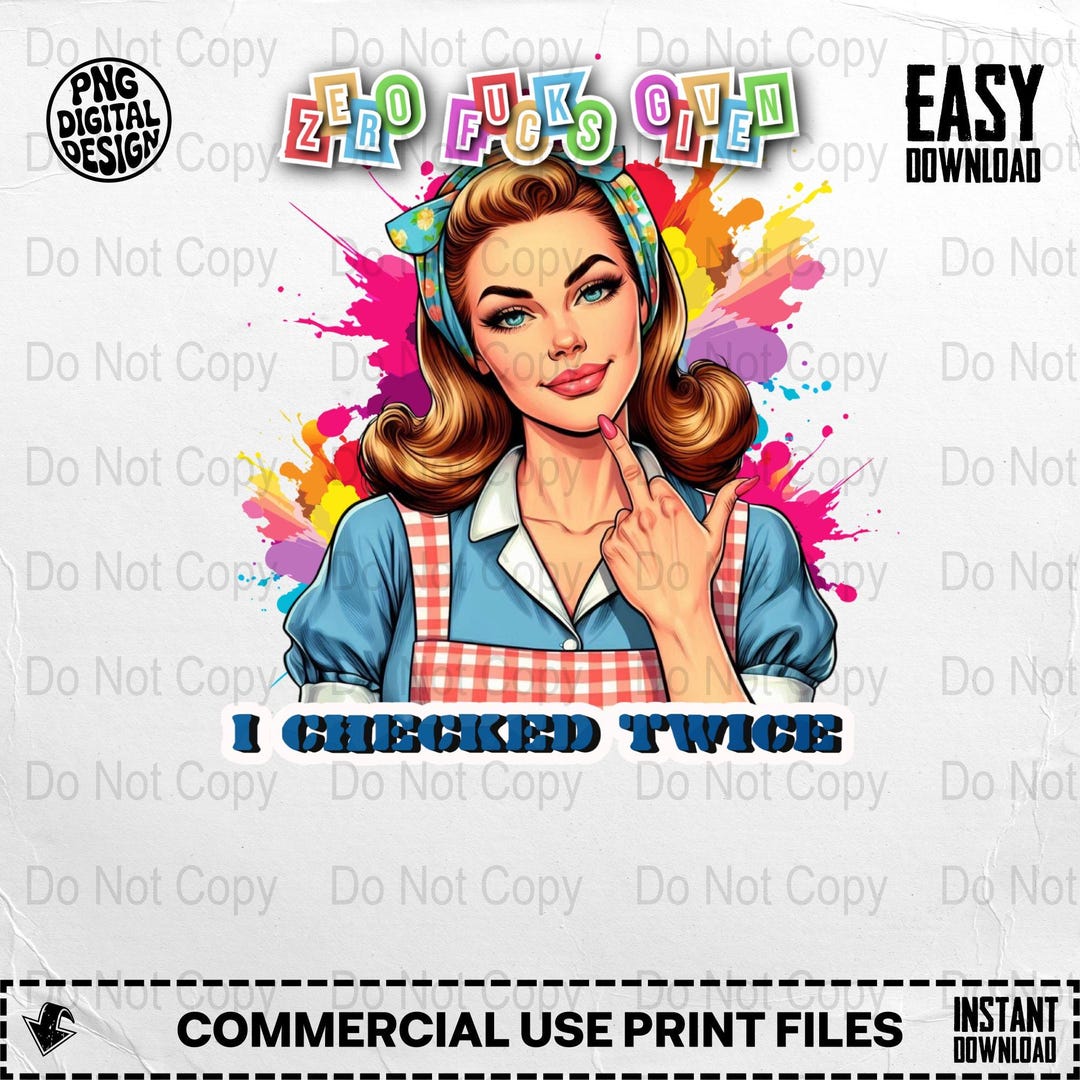 Zero F Given PNG, I Checked Twice, Sarcastic Png, Funny Sublimation ...