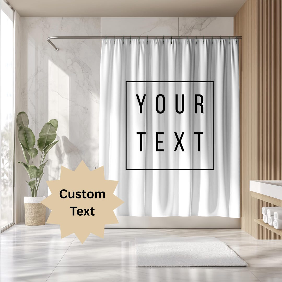 Custom Text Shower Curtain, Custom Yourdesign Shower Curtain ...