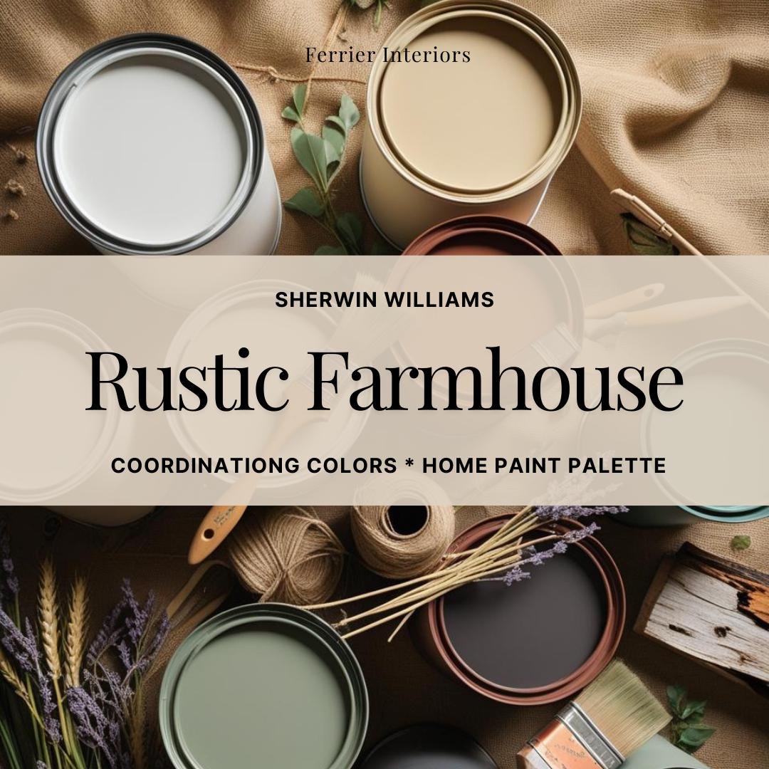 Rustic Farmhouse Color Palette: Sherwin Williams Whole Home Paint ...