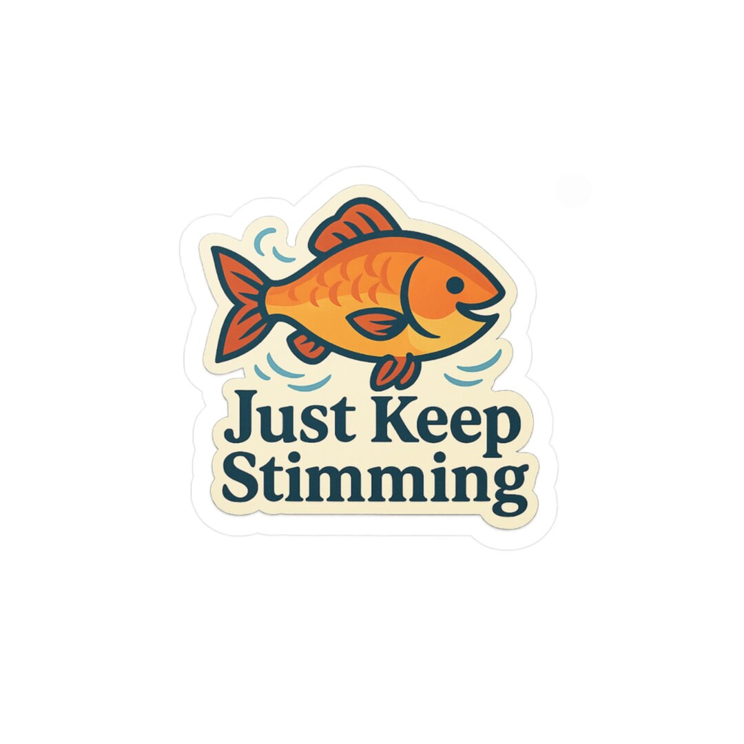Just keep stimming Goldfish Sticker, Autism ADHD Neurodivergent Vinyl ...