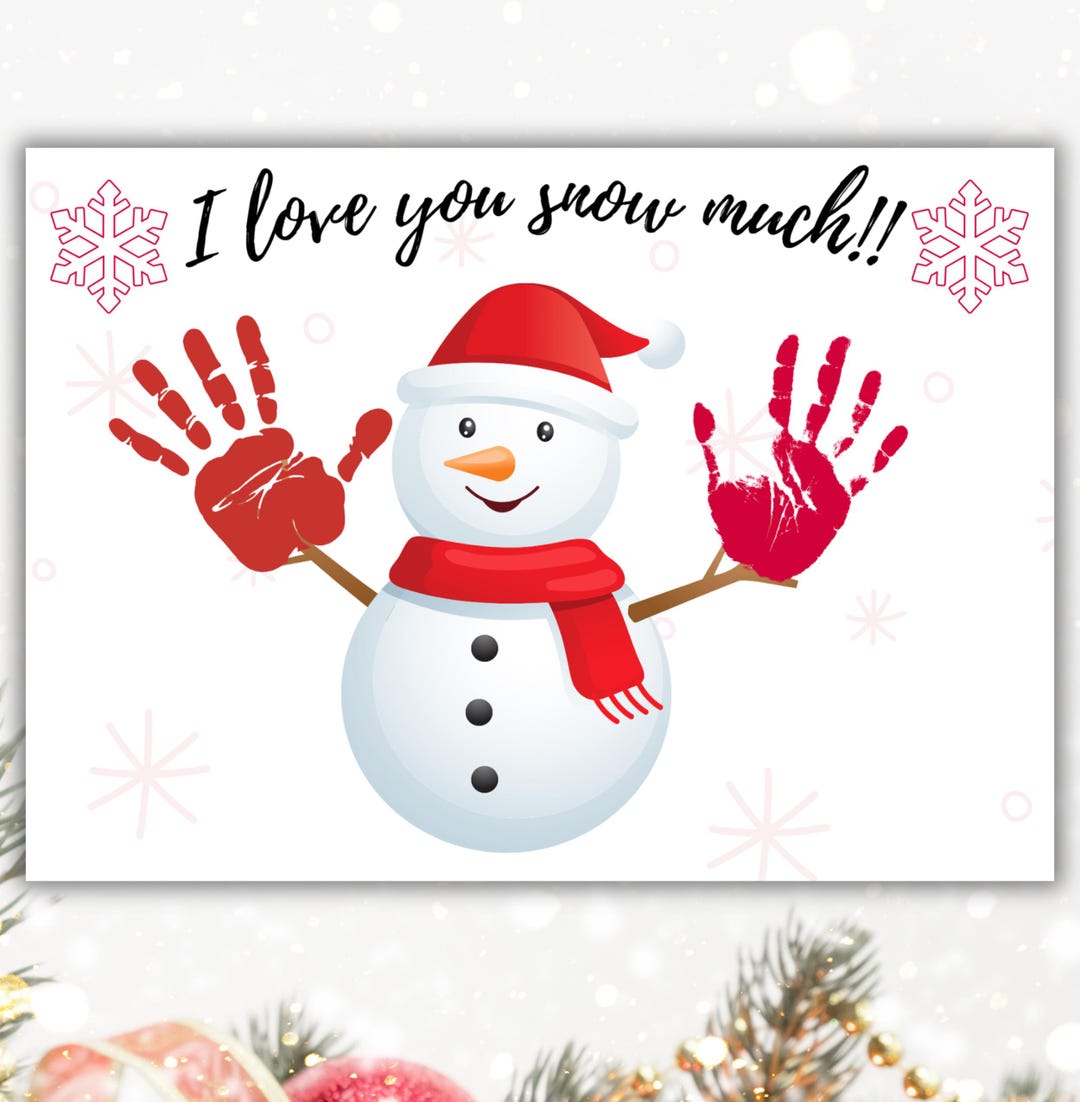 Snowman Handprint Art| I Love You Snow Much Christmas Winter Handprint ...