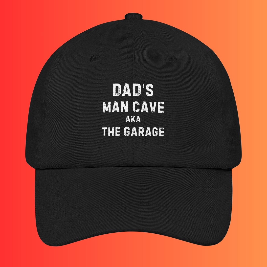 Dad’s Man Cave Aka the Garage Dad Hat, Funny Mechanic Cap, Garage Humor ...