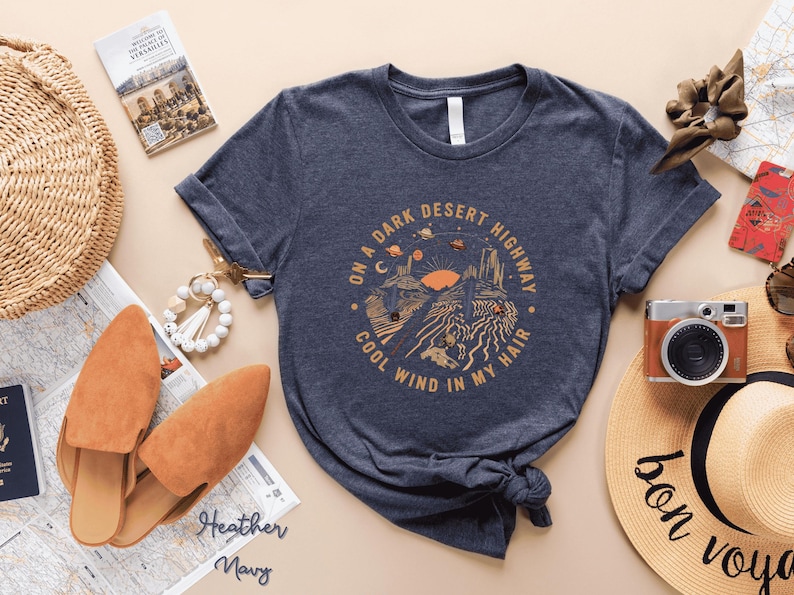 On A Dark Desert Highway Shirt, Desert Shirt, Adventure Tee, Explore ...