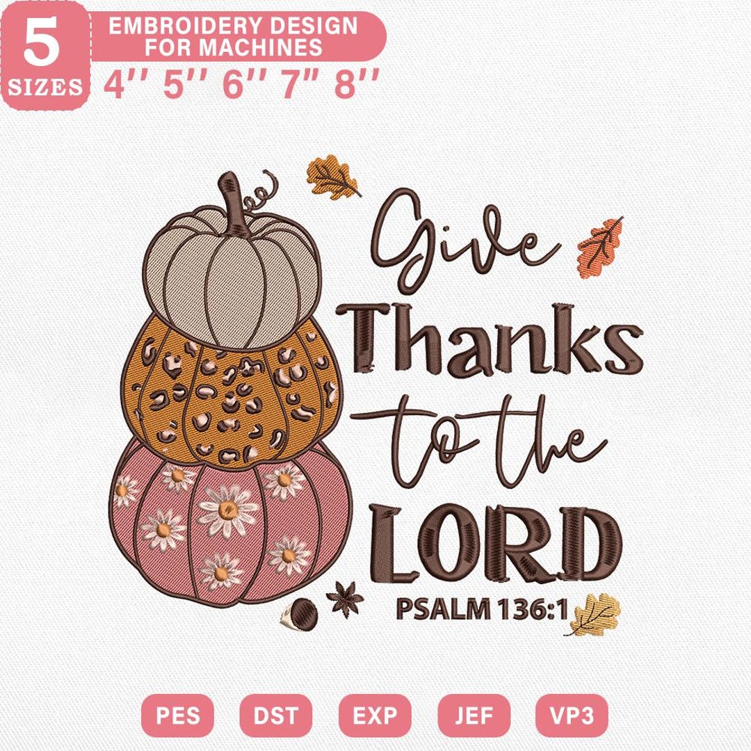 Give Thanks to the Lord Embroidery Design, Fall Pumpkin With God, Bible ...